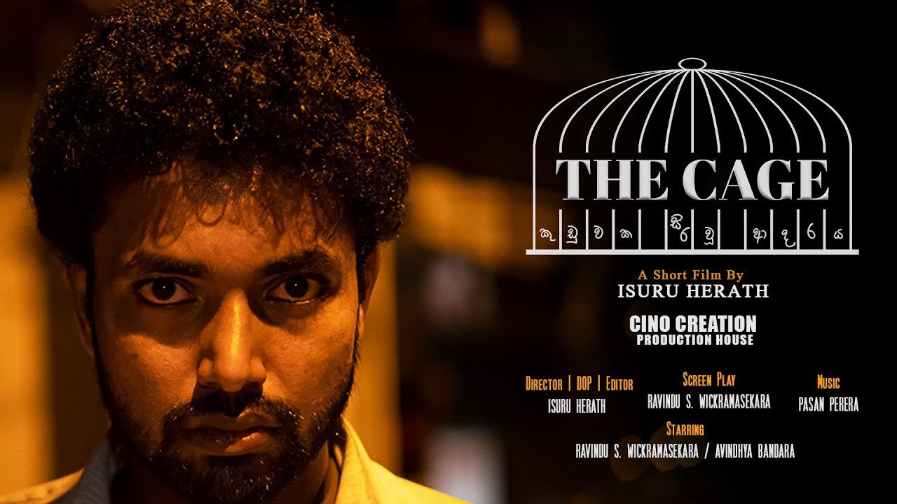 The Cage Short Film | Directed By Isuru Herath | A Cino Creation Film ...