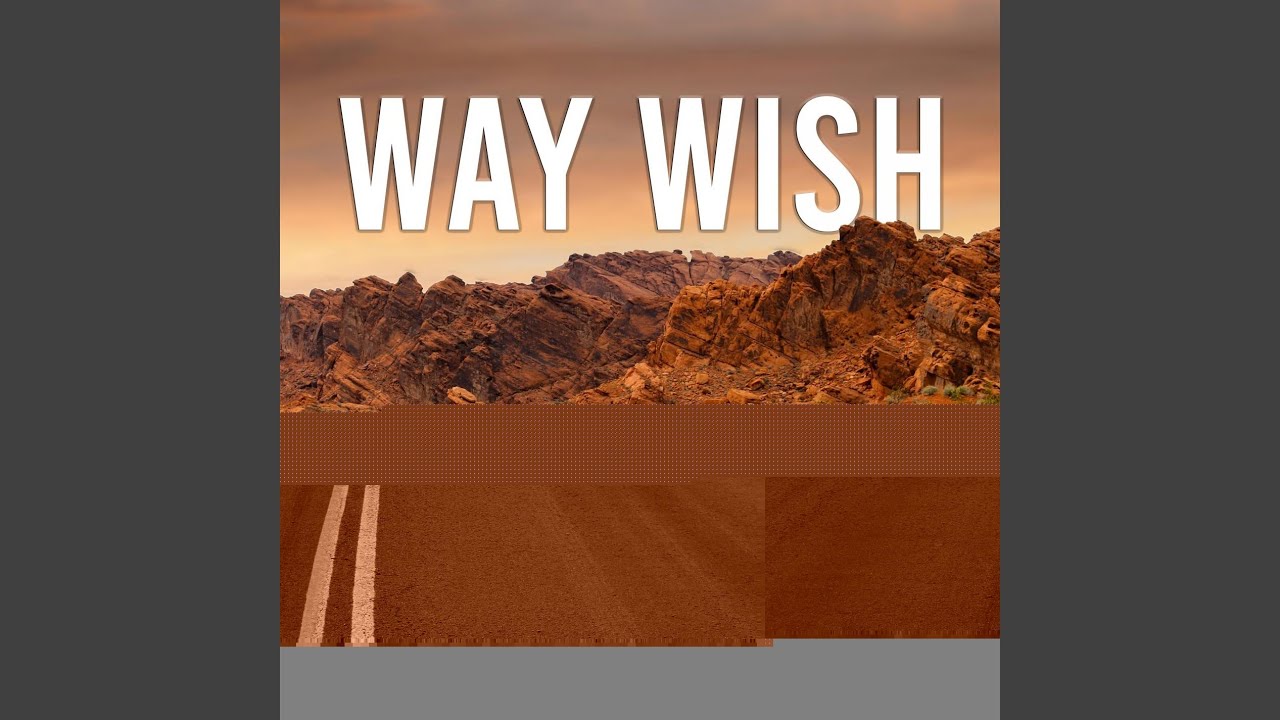 Way Wish (30 Seconds Version) - YouTube