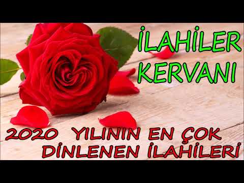En Çok Dinlenen İlahiler 2020,Karışık İlahiler,En Güzel İlahiler,En Sevilen İlahiler - İlahi Dinle