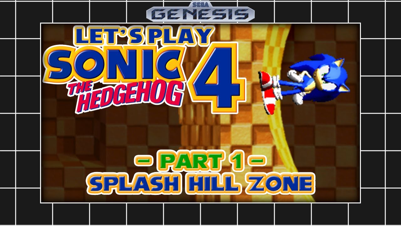 Let's Play Sonic the Hedgehog 4 [1] | Splash Hill Zone - YouTube