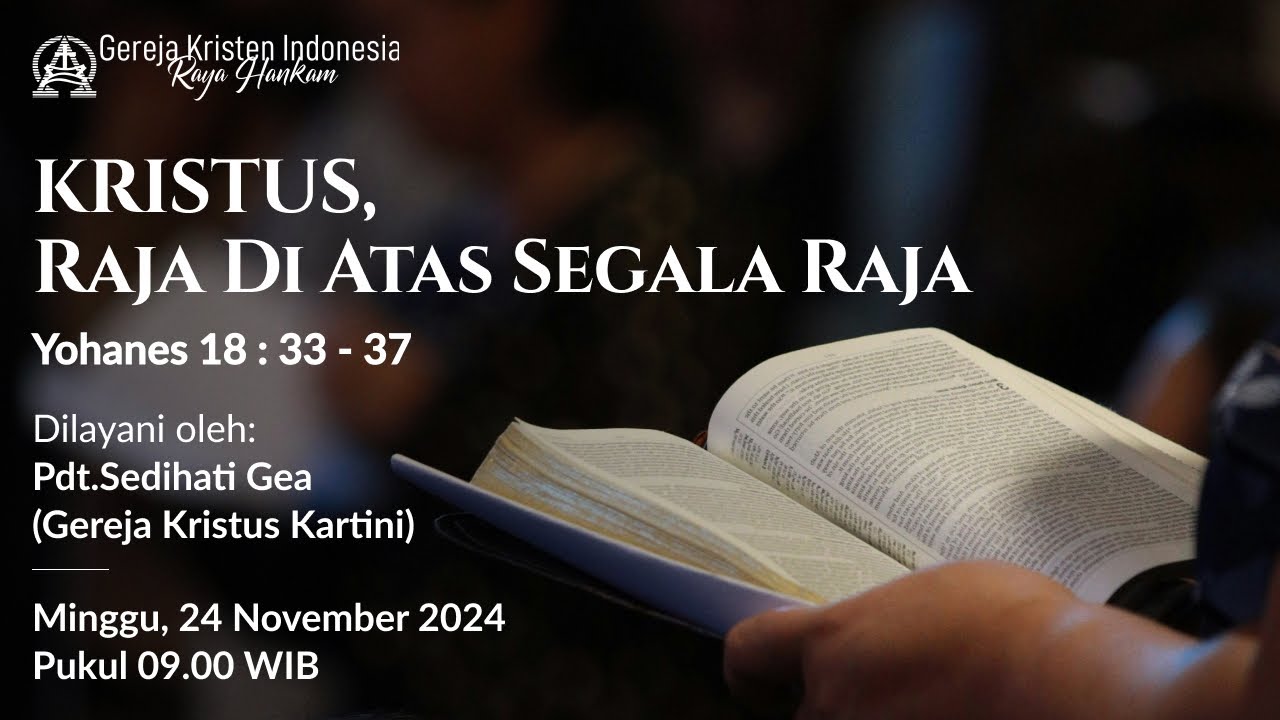 Ibadah Minggu Kristus Raja, 24 November 2024 Pukul 09.00 WIB - YouTube