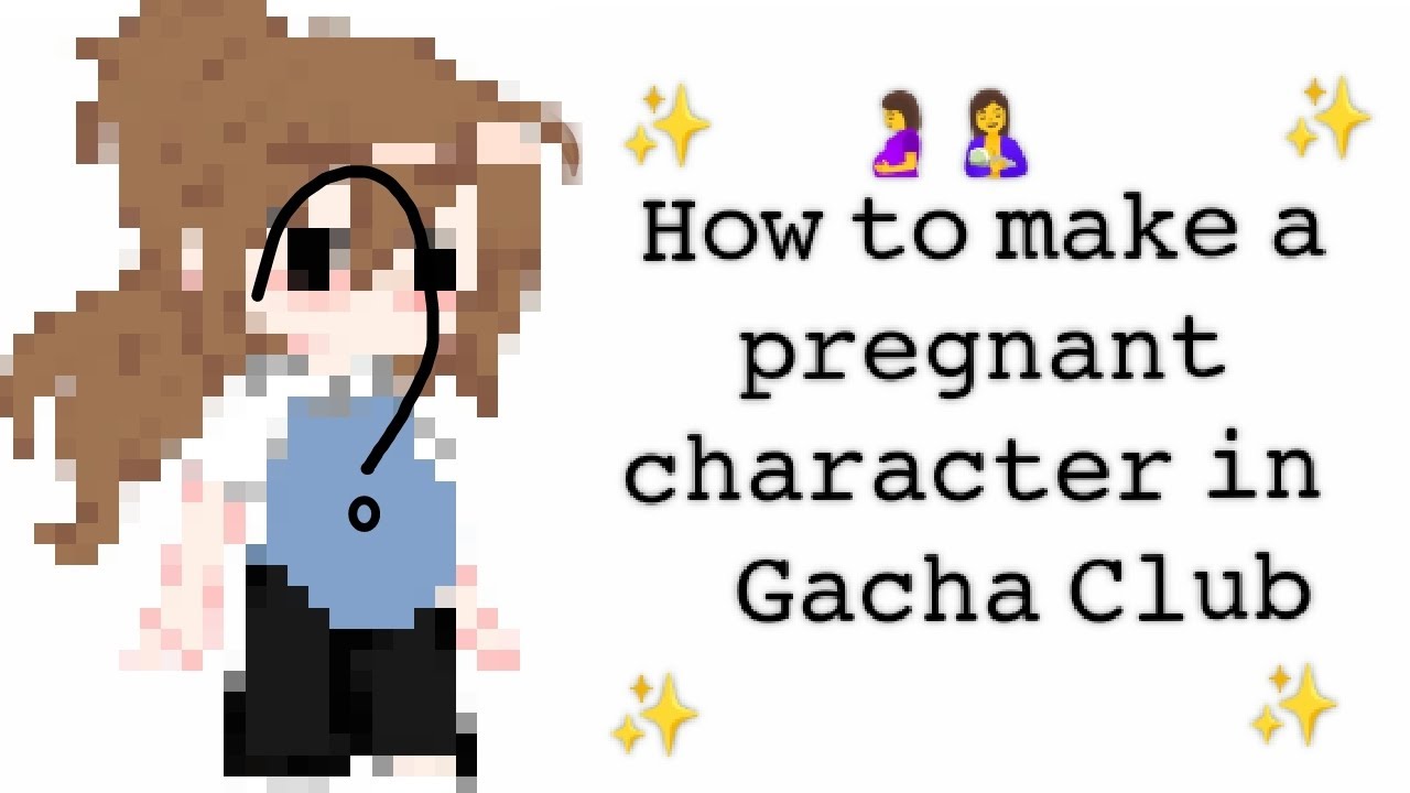 { Tutorial }How do you make your character into pregnant in Gacha Club ...