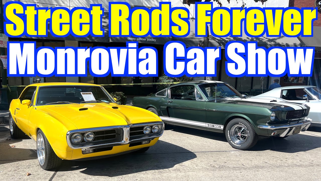 Street Rods Forever Monrovia Car Show 2024 On Myrtle Ave - YouTube