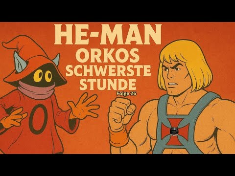 He-Man Hörspiel | Masters of the Universe – Folge 26: Orkos schwerste Stunde | Deutsch HD