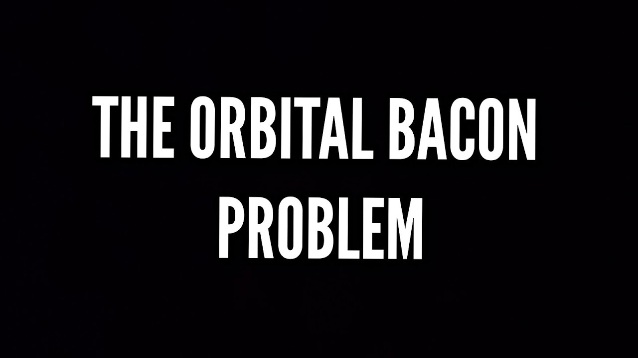 The Orbital Bacon Problem - YouTube