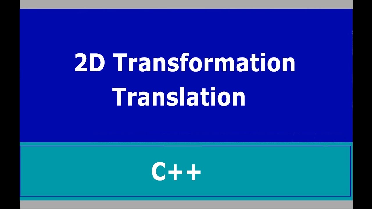 2D Transformation Translation In C Turbo C YouTube 2d-transformation-translation-in-c-turbo-c-youtube