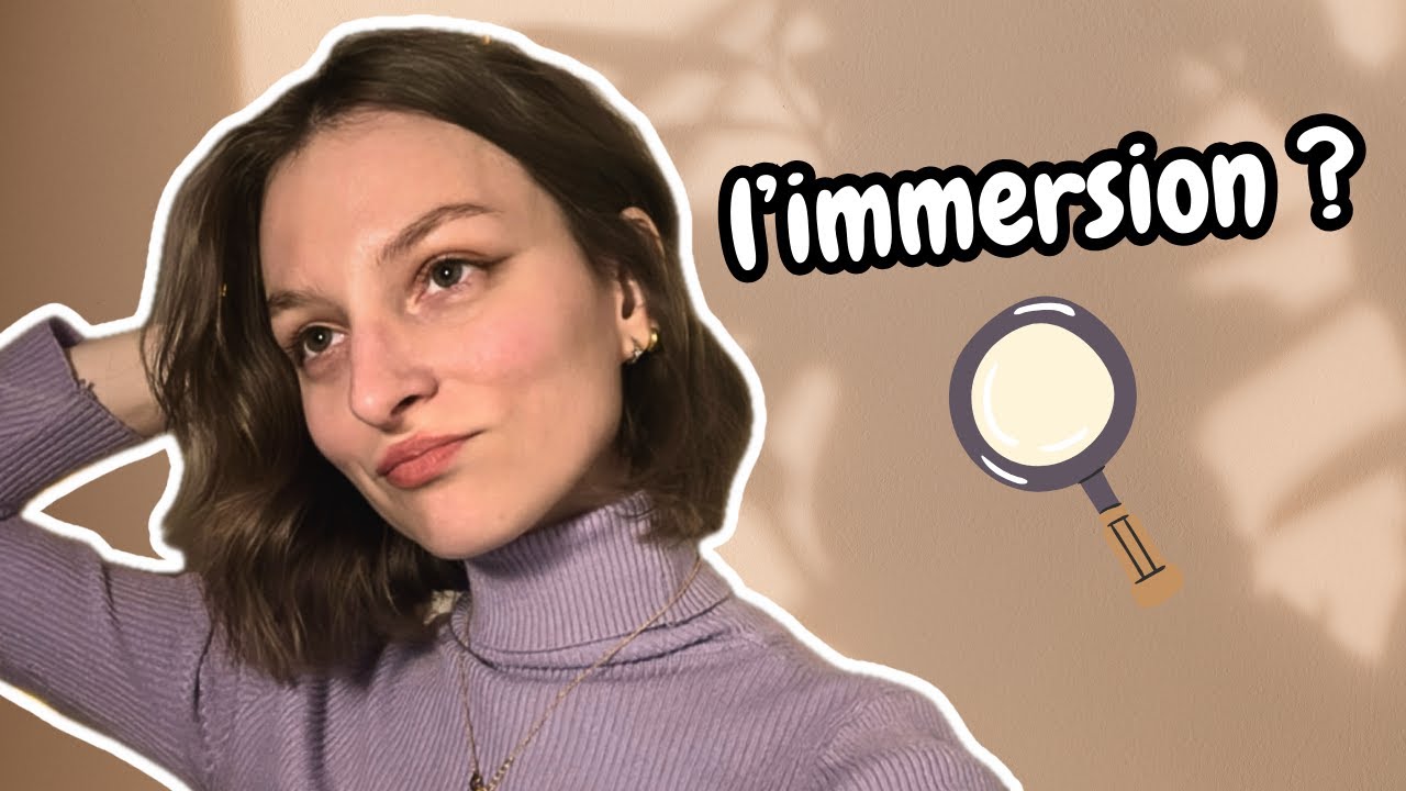 Apprendre une langue EN IMMERSION - YouTube
