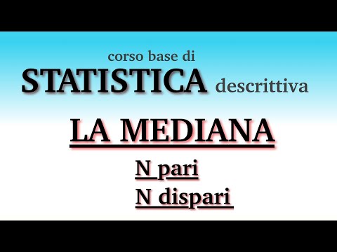 STATISTICA di base: La MEDIANA : N pari o N dispari?