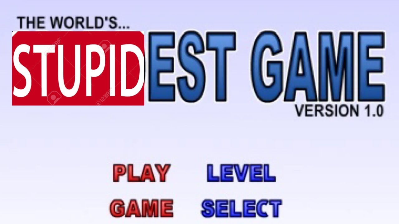 The Worlds stupidest game - YouTube