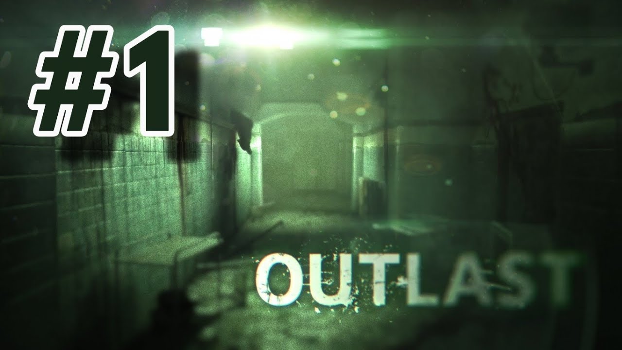 [OUTLAST] - #1 - YouTube