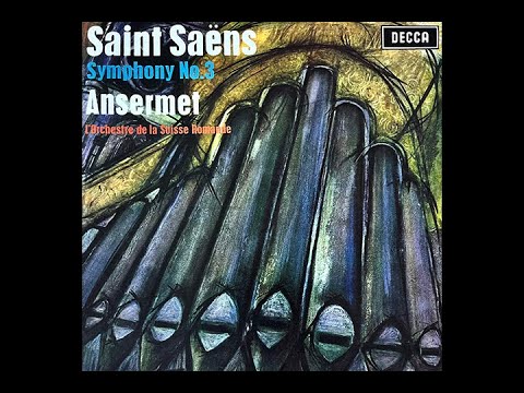Saint-Saëns: Symphony No. 3 "Organ" - Ansermet / 생상스: 교향곡 3번 "오르간 ...
