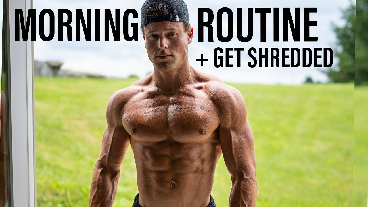 MY MORNING ROUTINE TO GET SHREDDED AND BUILD MUSCLE - YouTube