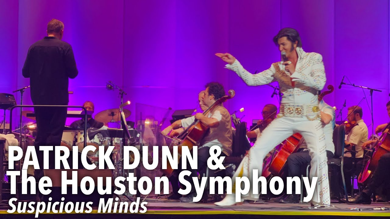 PATRICK DUNN (ELVIS Tribute) & Houston Symphony - Suspicious Minds - Live @ CWMP - 6/14/23 4K ...