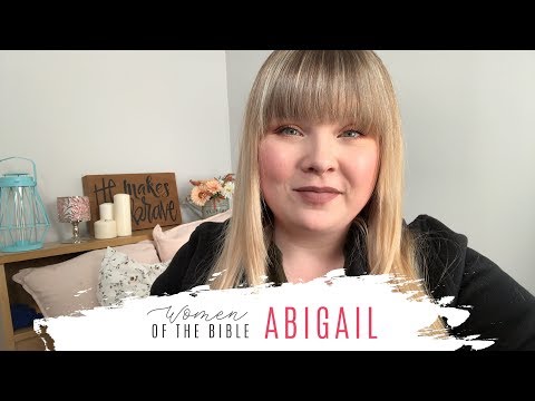 BIBLE STUDY// Women of the Bible - Abigail