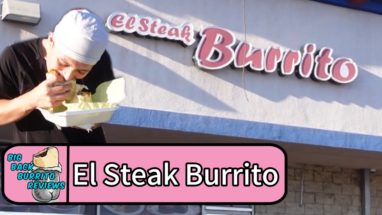 Big Back Burrito Review - El Steak Burrito (Las Vegas, NV) - YouTube