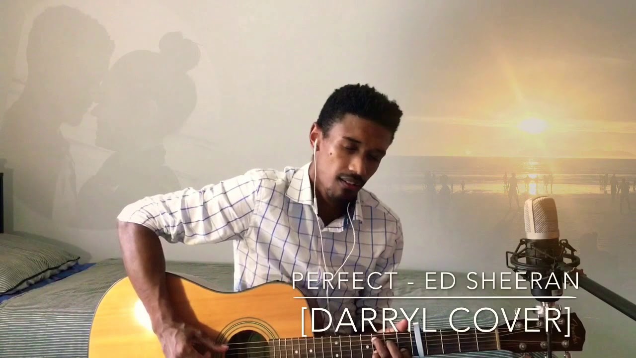 Perfect - Ed Sheeran [DARRYL COVER] - YouTube