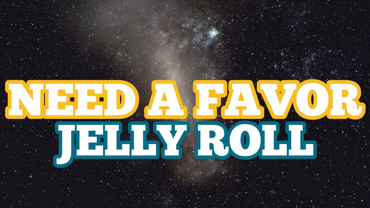 Jelly Roll - Need A Favor (Lyric Video) - YouTube Music