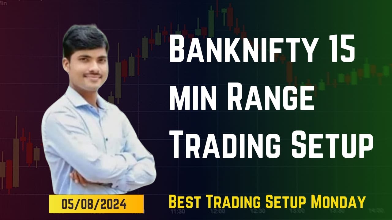 15 min Range Setup in Banknifty | 05 Aug 2024 | Best Trading Setup ...