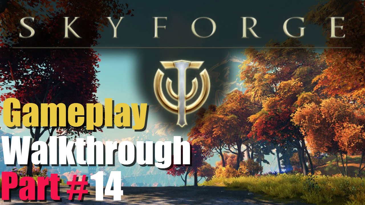 Skyforge Open Beta Gameplay Walkthrough Part 14 (Commentary) - YouTube