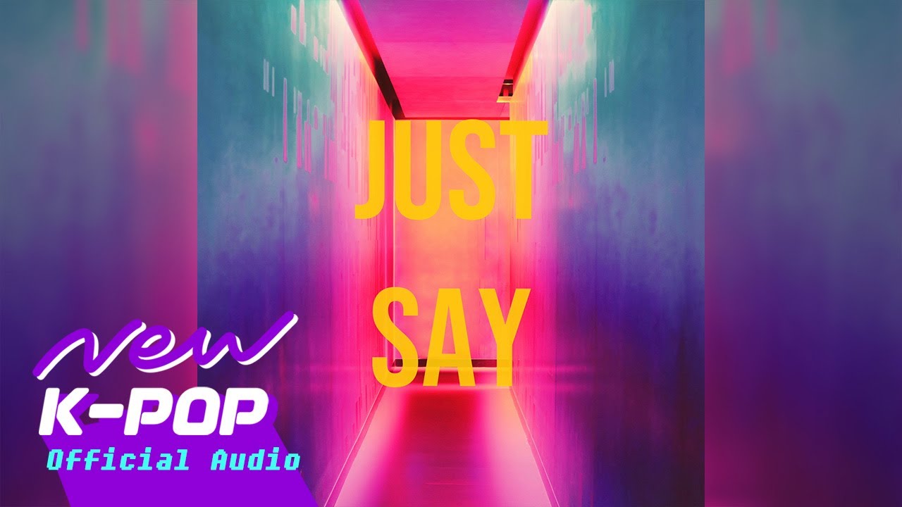 [DANCE] Wet AAir, Chaerin - Just Say (Prod. by Wet AAir) - YouTube