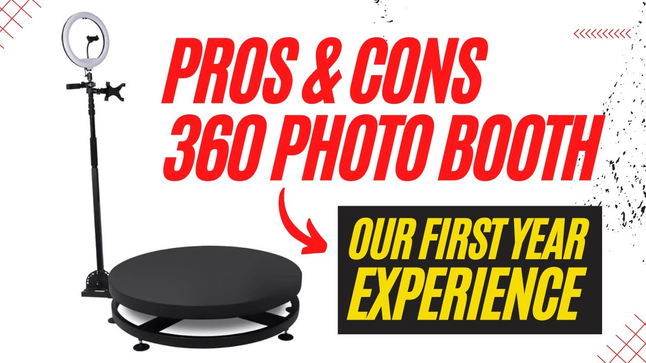 360 Photo Booth! Pros and Cons Of Owning A 360 Photo Booth Explained ...