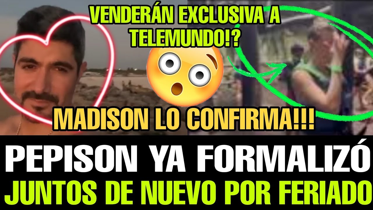 👑 ÚLTIMA HORA! PEPISON FORMALIZA SU RELACIÓN ¿PASARÁN JUNTOS EL FERIADO ...