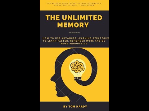 The Unlimited Memory: How to Use Advanced Learning Strategies to Learn ...