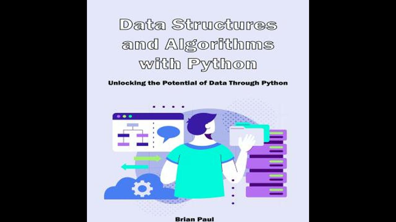 Data Structures and Algorithms with Python: Unlocking the Potential of ...