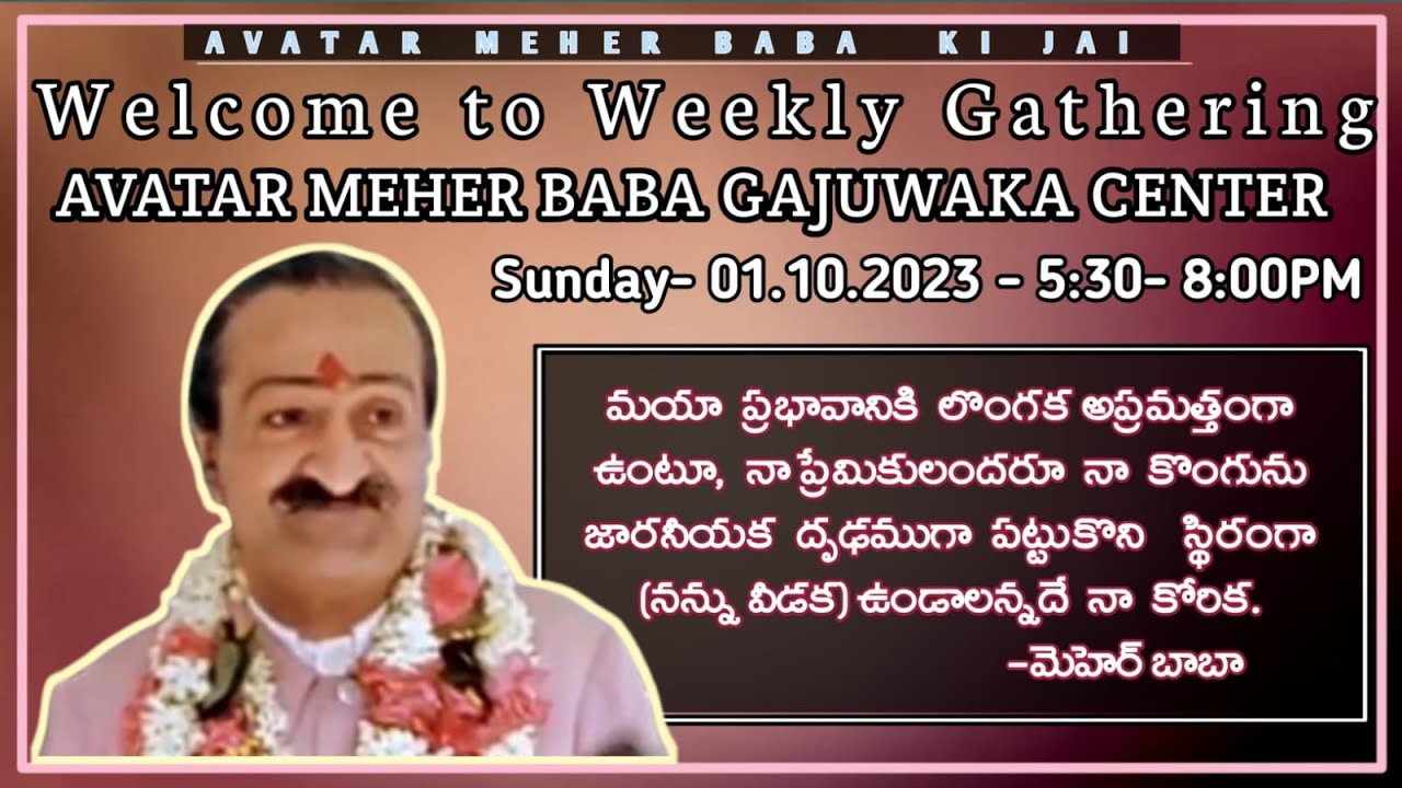 WELCOME TO WEEKLY GATHERING - AVATAR MEHER BABA GAJUWAKA CENTRE- MEHER ...