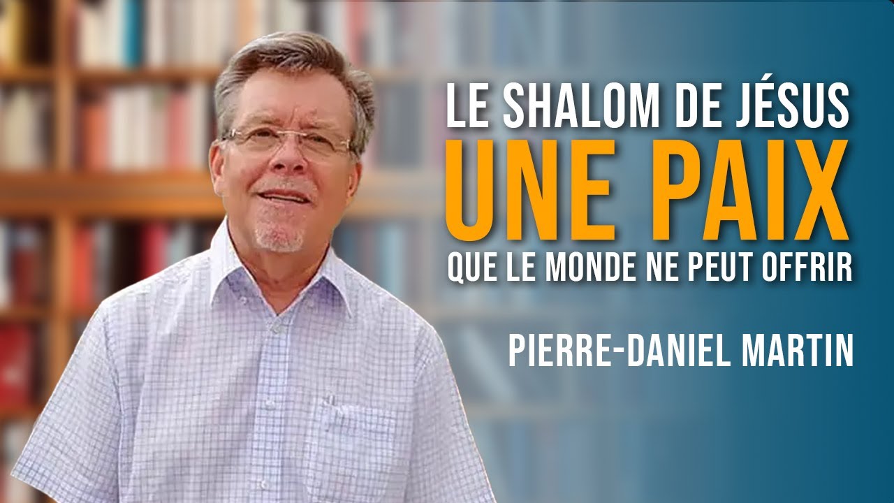 Le Shalom de Jésus : Une Paix Que le Monde Ne Peut Offrir – Pierre ...