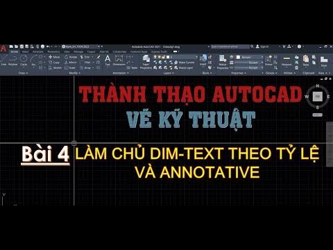 [Thành thạo Autocad vẽ Kỹ thuật và Shopdrawing] Bài #4: Làm chủ Dim-Text theo tỷ lệ và ...