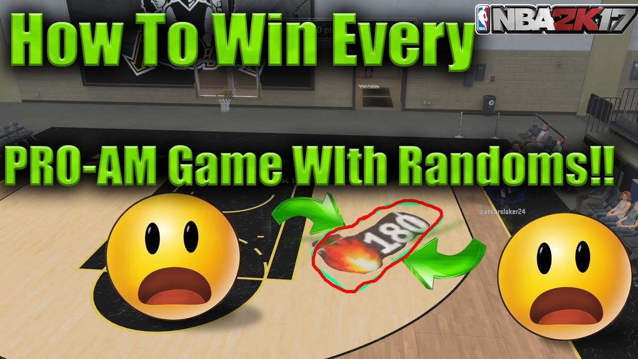 How To Win Every Pro-Am Game With Randoms! Rep Up Ultra Fast!! NBA 2K17 ...