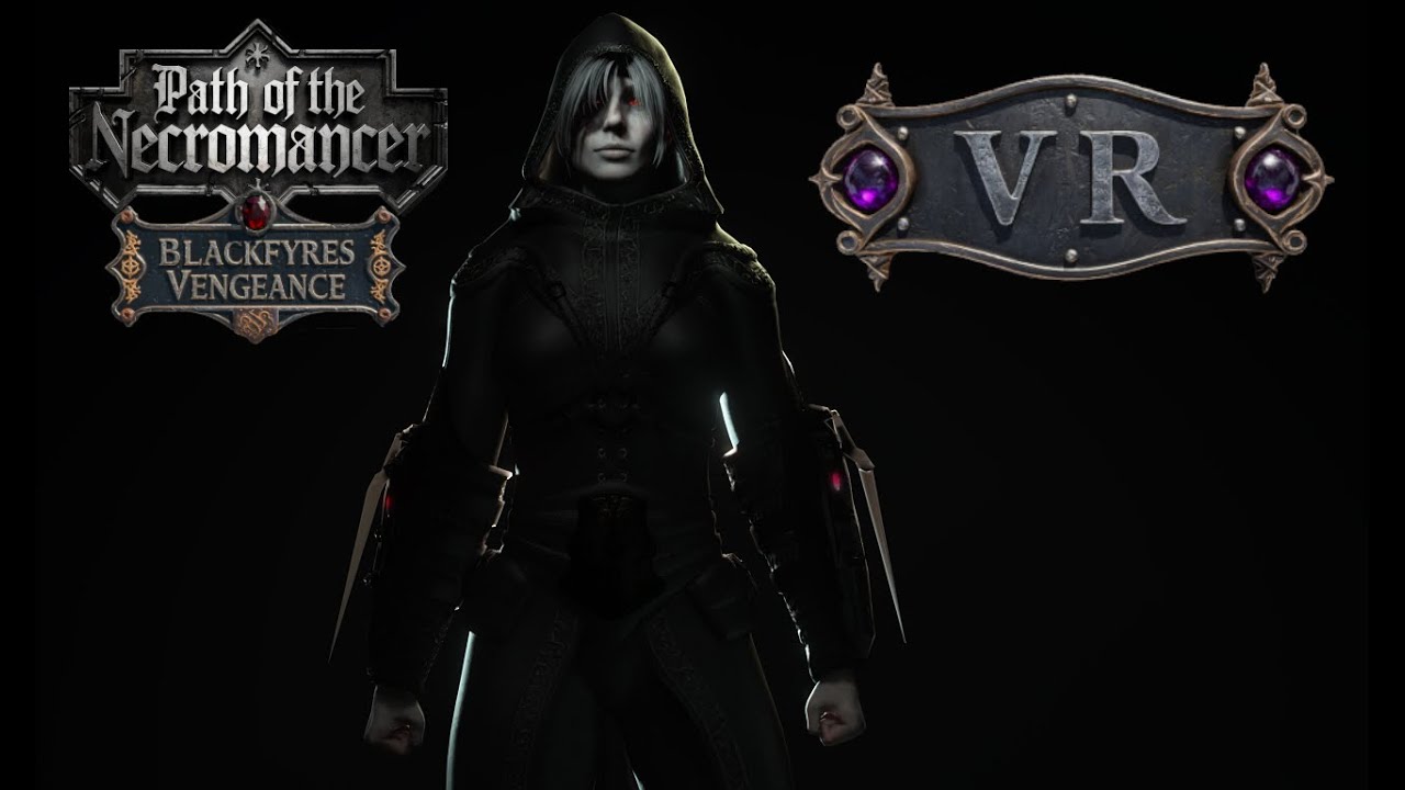 Path of the Necromancer - Blackfyres Vengeance VR Game Teaser - YouTube