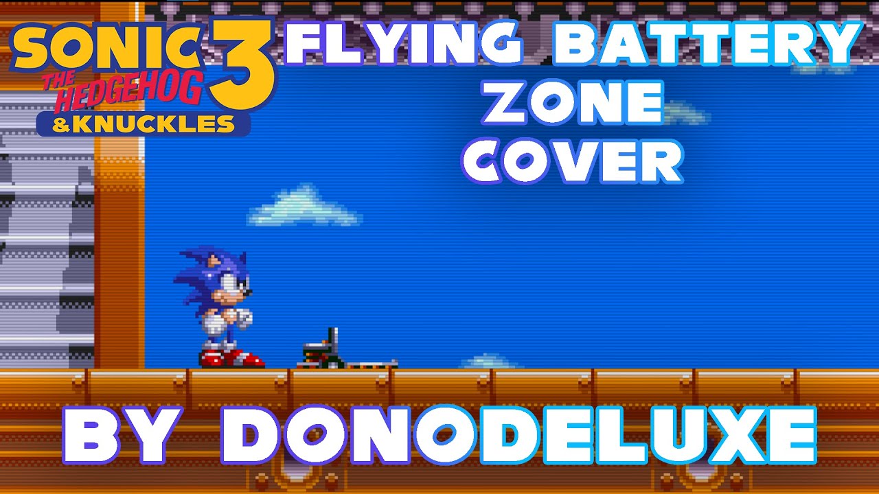 Flying Battery Zone (Sonic 3 & Knuckles) | DonoDeluxe - YouTube