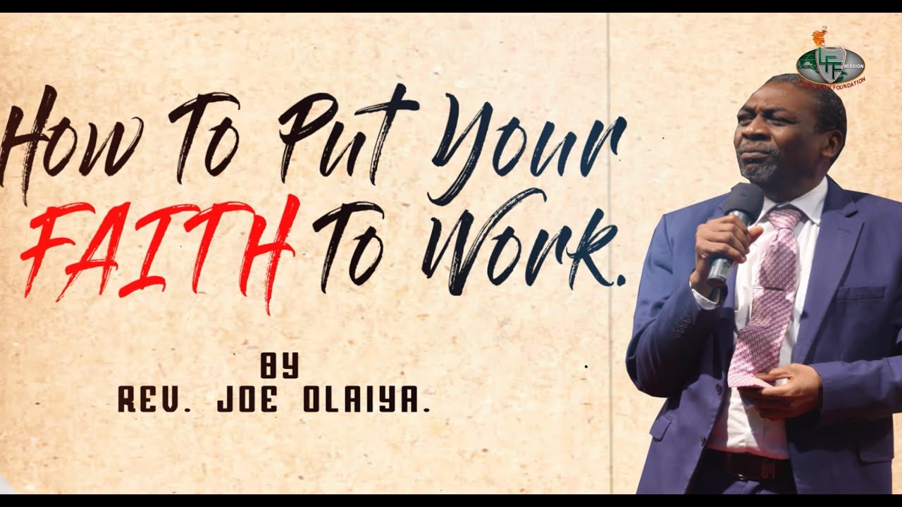 HOW TO PUT YOUR FAITH TO WORK 2 - YouTube