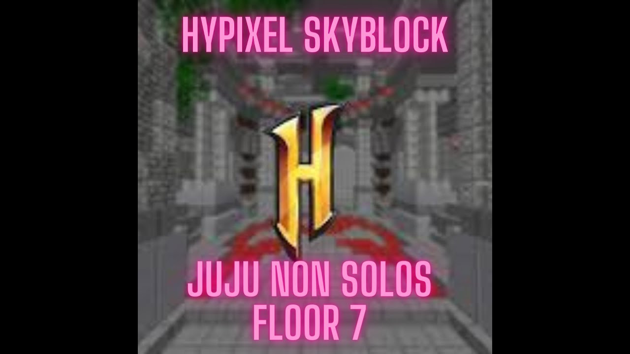 Juju Non Solos F7 Hypixel Skyblock (No hyp/term) - YouTube
