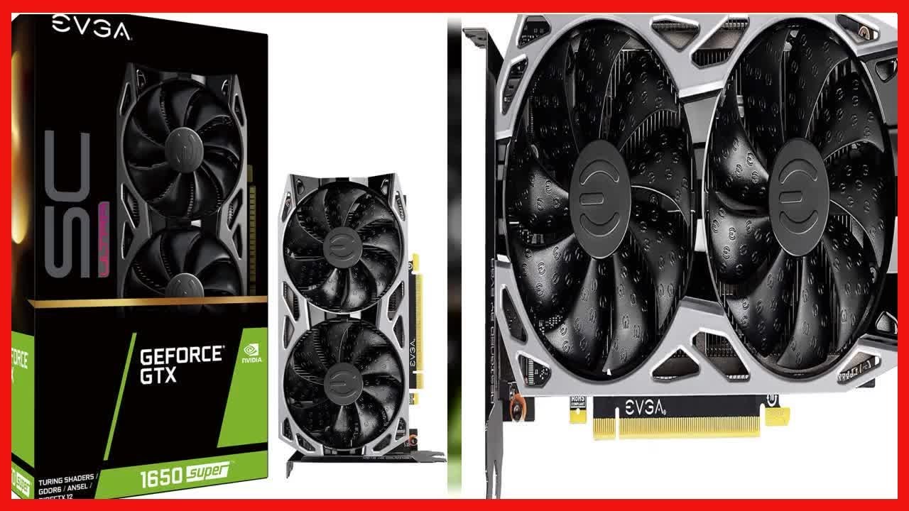 EVGA GeForce GTX 1650 Super SC Ultra Gaming, 4GB GDDR6, Dual Fan, Metal ...