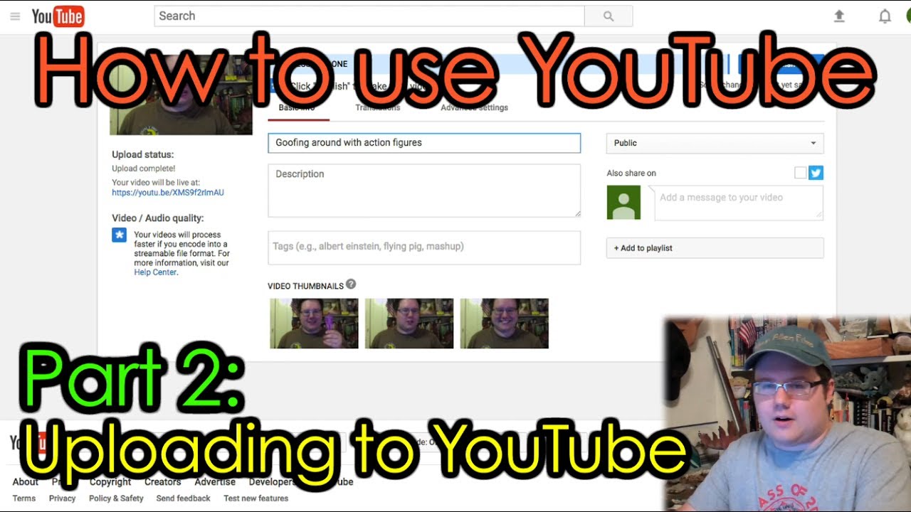 How to use YouTube, Part 2- Uploading to YouTube - YouTube