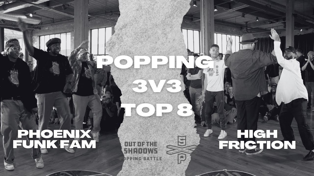 HIGH FRICTION VS PHOENIX FUNK FAM | TOP 8 | POPPING 3V3 | OUT OF THE ...