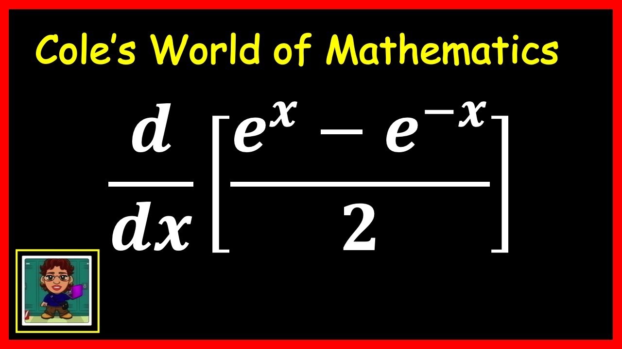 Derivative of (e^x - e^-x)/2 Calculus 1 - YouTube