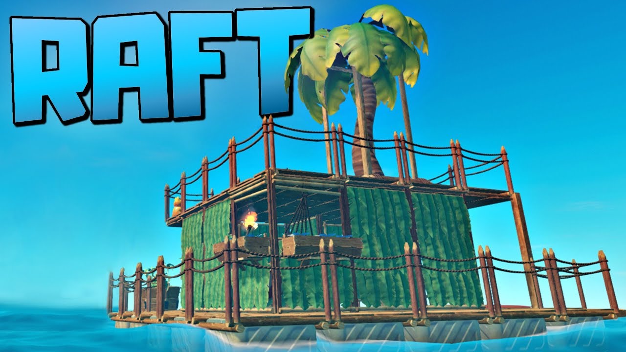 RAFT IS BACK AND IT'S BETTER THAN EVER - Part 1 - Let's Play Raft Game ...