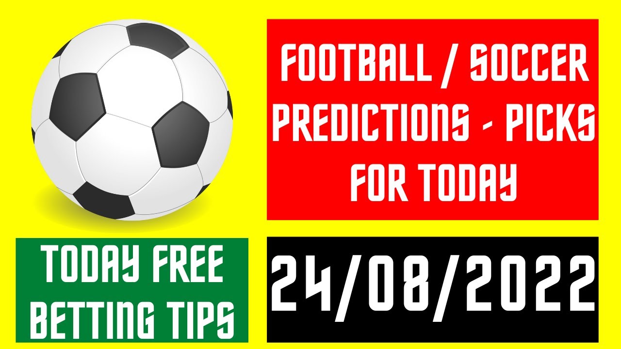 FOOTBALL PREDICTIONS TODAY (24/08/2022) BEST FREE BETTING TIPS SURE ...