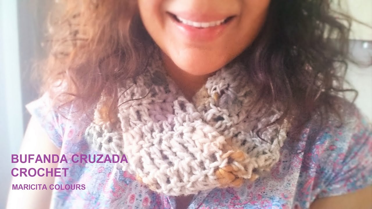 Bufanda CRUZADA a Crochet Lisa Tutorial AQUÌ por Maricita Colours - YouTube
