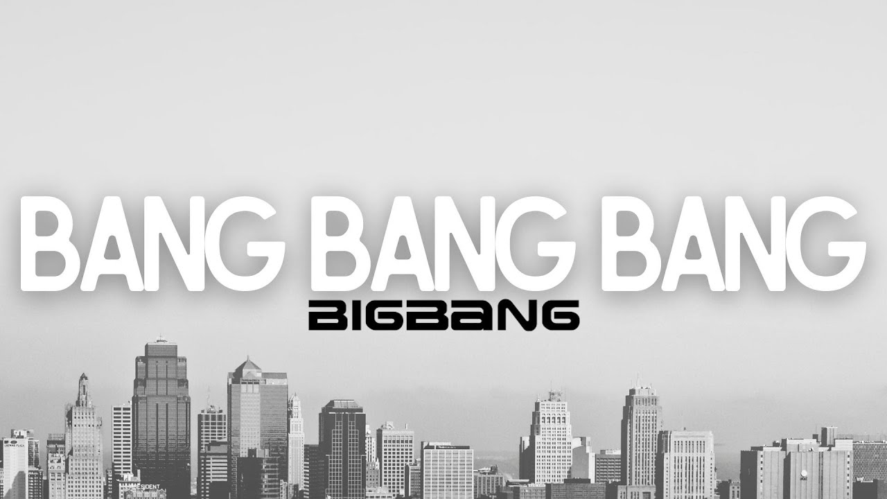 BIGBANG - 뱅뱅뱅 (BANG BANG BANG) Lyrics (ROM) - YouTube
