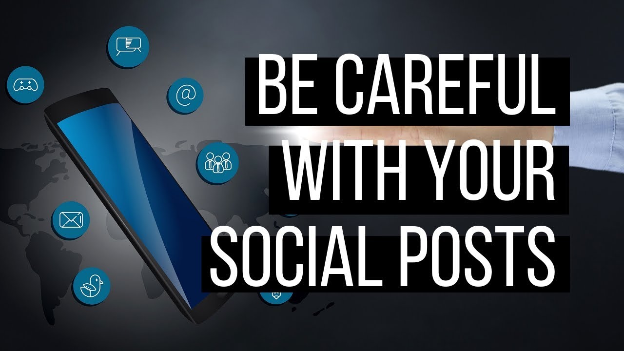 Be Careful, Very Careful What You Post on Facebook, Twitter, Instagram ...
