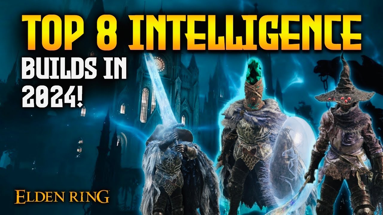 ELDEN RING: TOP 8 Powerful Intelligence Builds in 2024! (Patch 1.10 ...