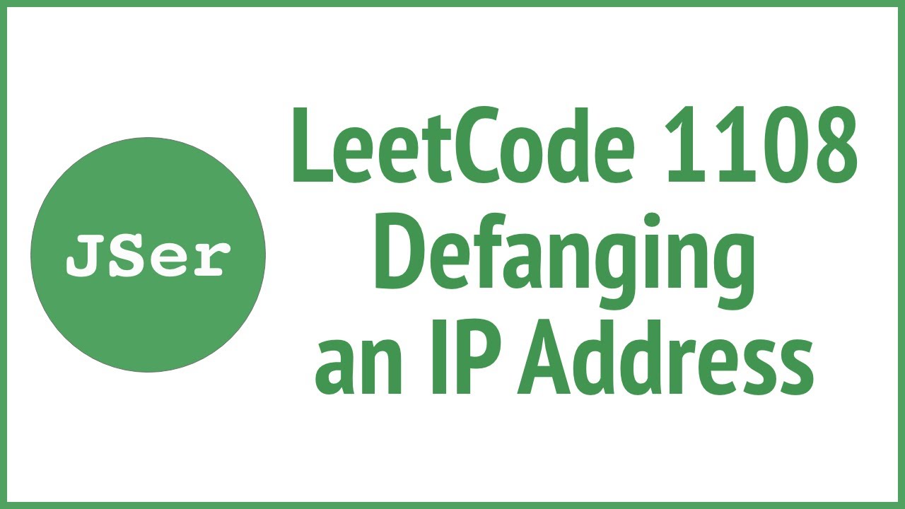 Leetcode 1108 Defanging An Ip Address Jser Javascript And Algorithm