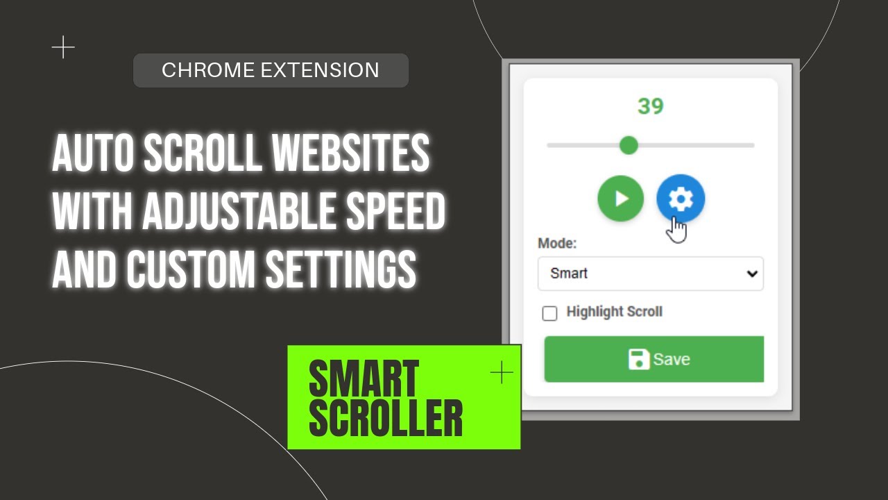 Chrome Extension: Smart Scroller (Auto scroll websites with adjustable ...