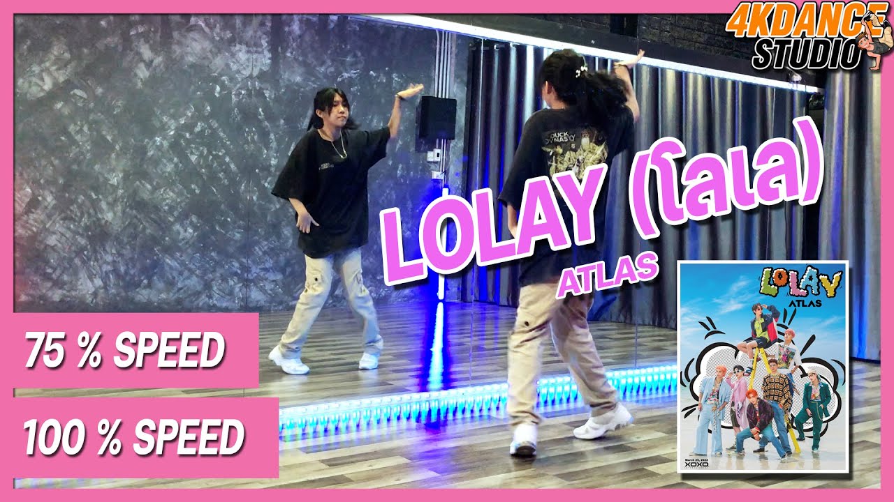 ATLAS - LOLAY (โลเล) | Dance tutorial | Mirrored + Slow Music - YouTube