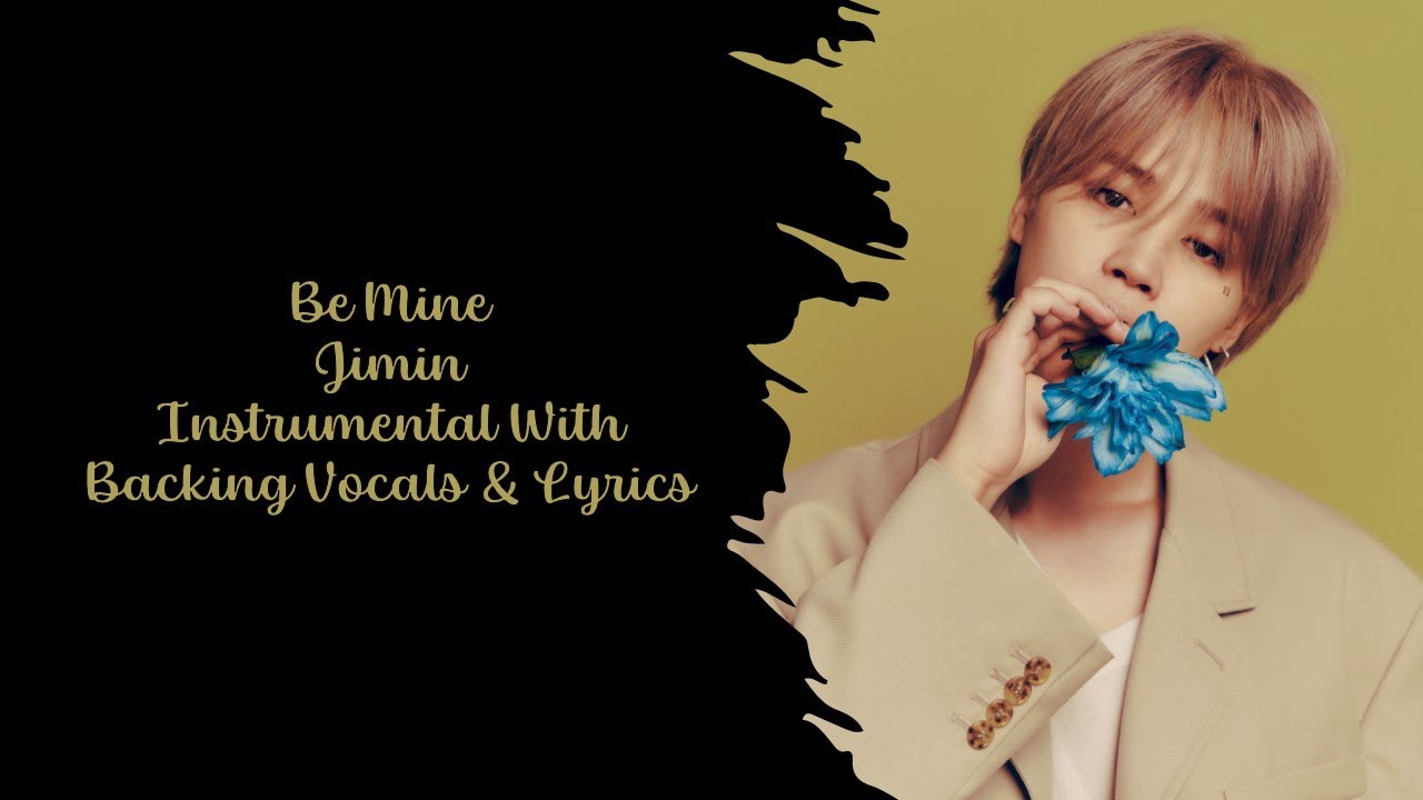 Be Mine ~ Jimin ~ Instrumental With Backing Vocals & Lyrics - YouTube
